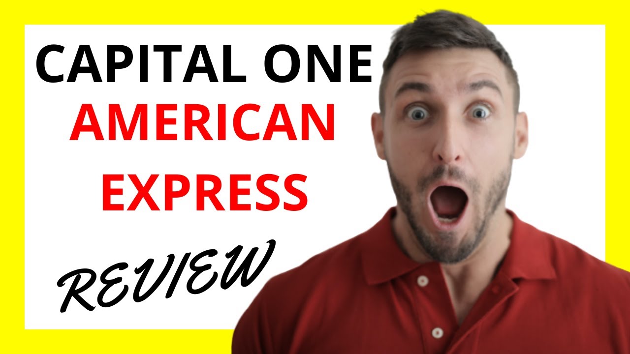 🔥 Capital One American Express Review: Pros and Cons - YouTube