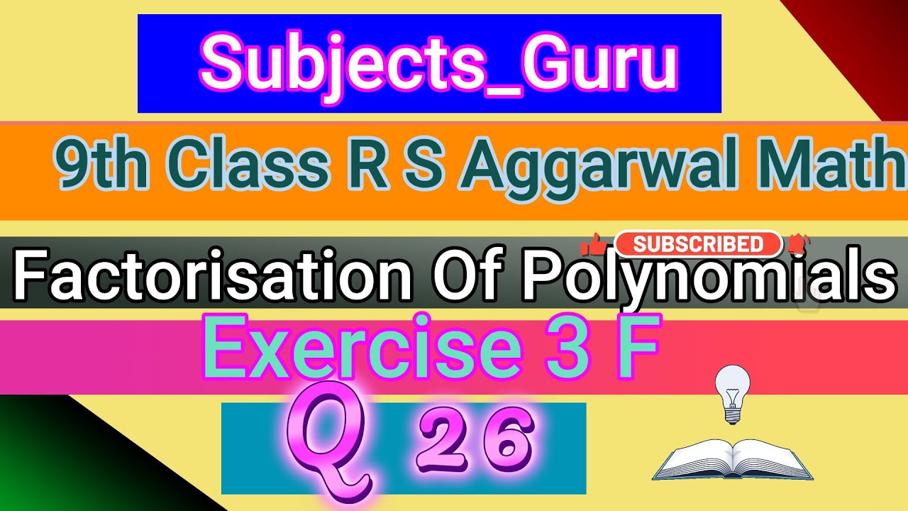 Q_26_Ex 3F_RS Aggarwal_9th Class Math_Factorisation of Polynomials, # ...