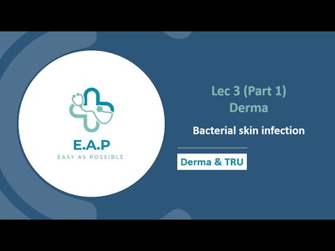 Lec 3 (Part 1) - Derma - Bacterial skin infection - Derma & TRU - YouTube