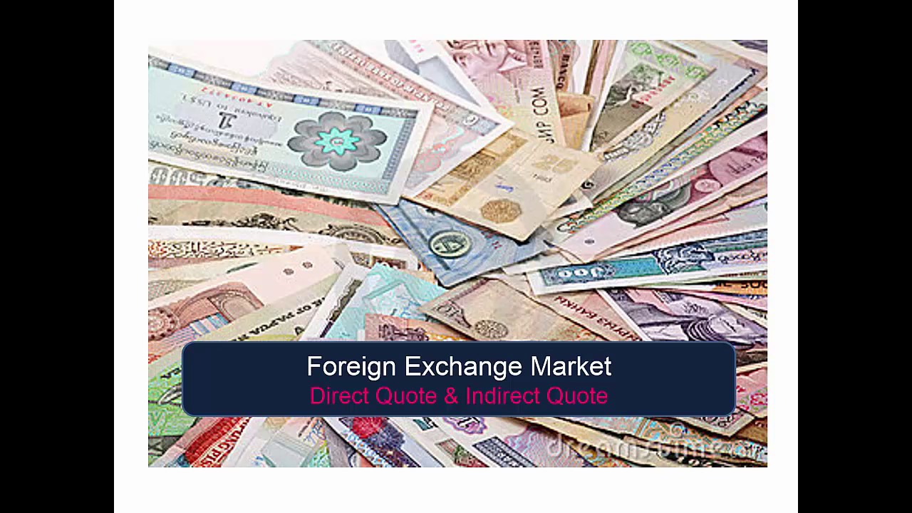 Foreign Exchange - Direct and Indirect Quote - YouTube