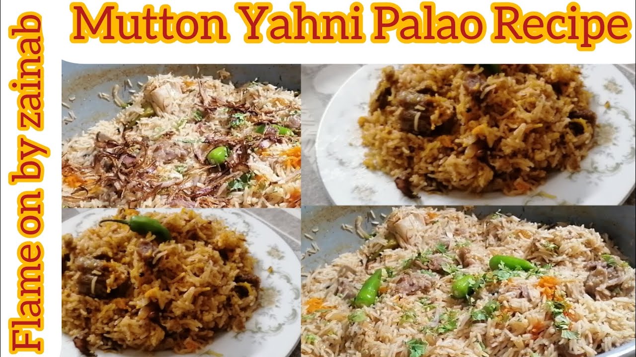 Yahni Palao Recipe|Pakistani Style Mutton Palao Recipe By Flame on by ...
