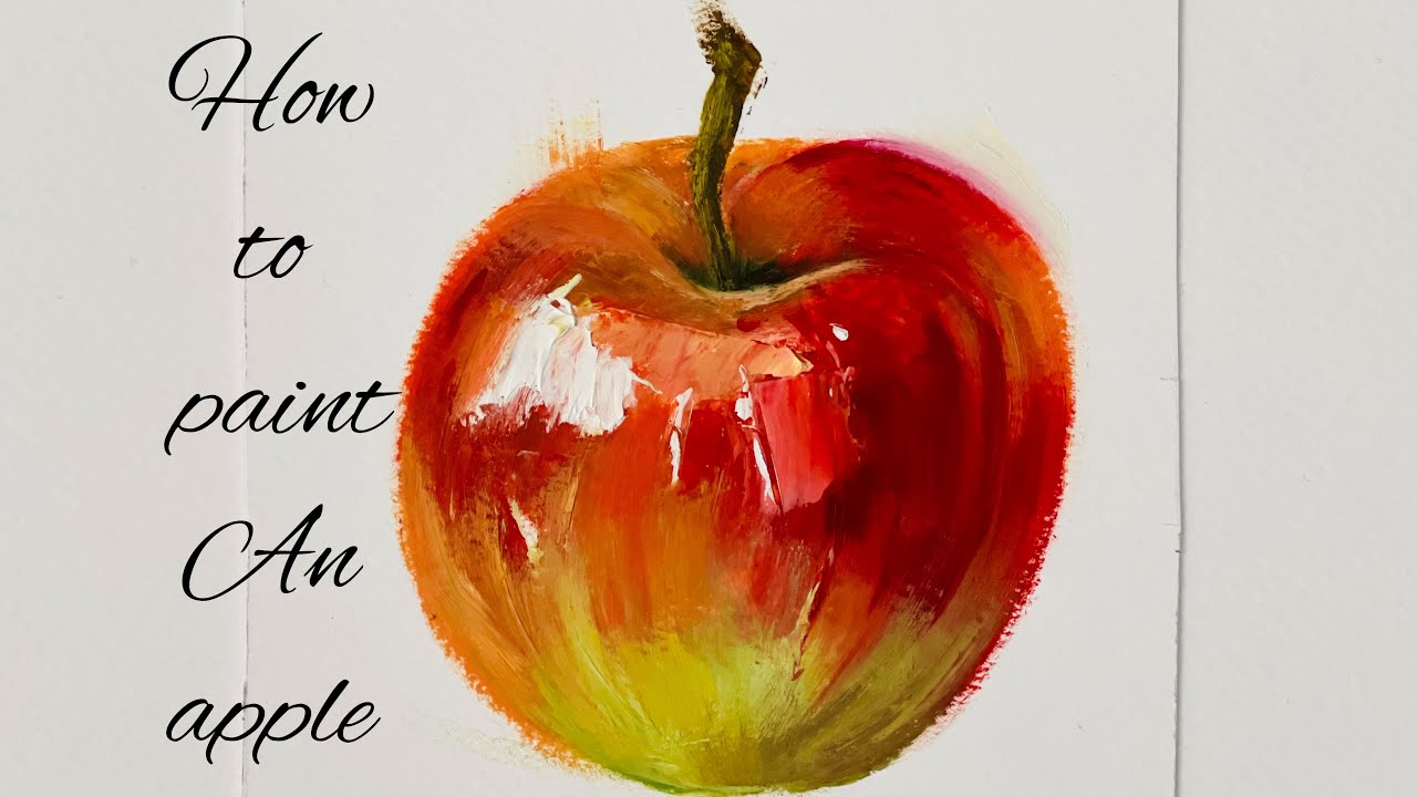 How to paint an apple in oil | easy apple painting tutorial #painting # ...