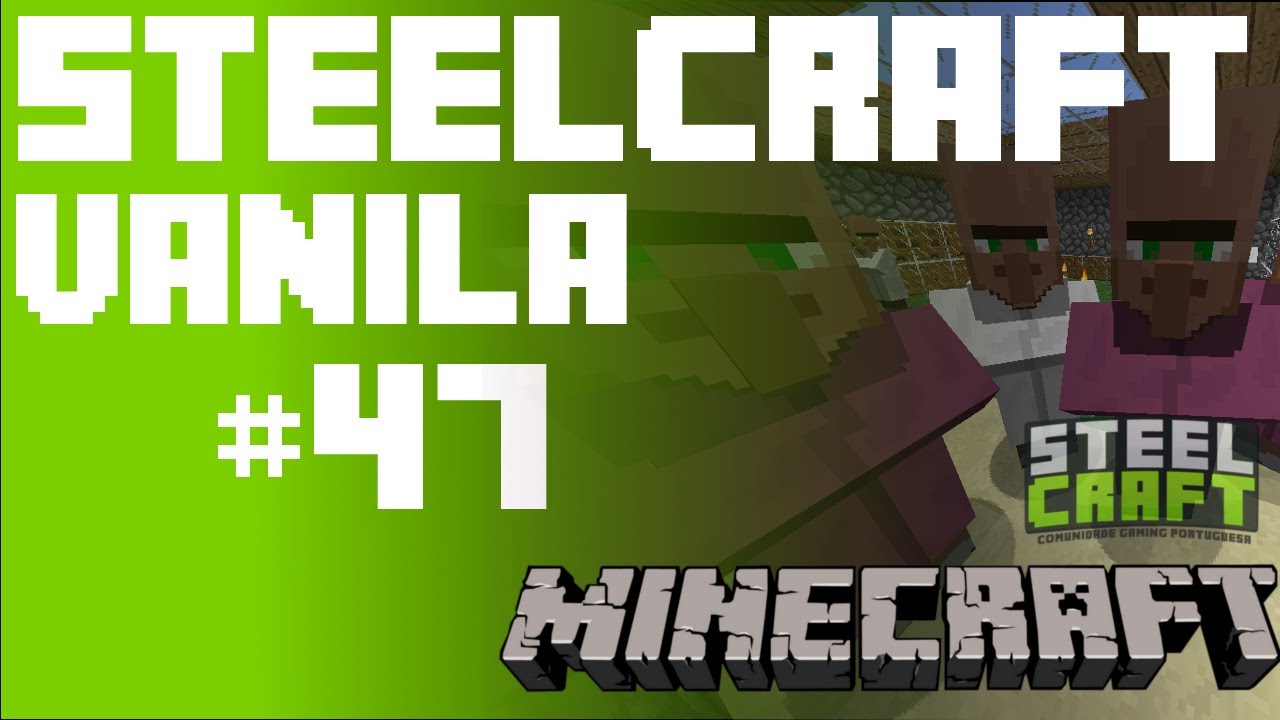 MINECRAFT PORTUGAL STEELCRAFT VANILA 47 FINALMENTE UMA BASE - YouTube