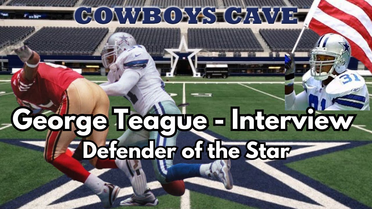 Interview w/ Dallas Cowboys Great George Teague - Defender of the Star ...