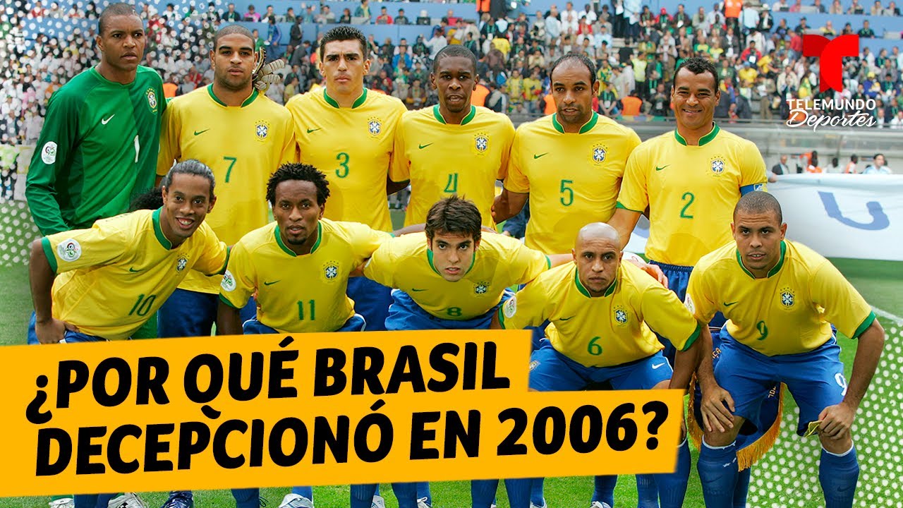 ¿Por qué Brasil decepcionó en el Mundial 2006? | Telemundo Deportes - YouTube