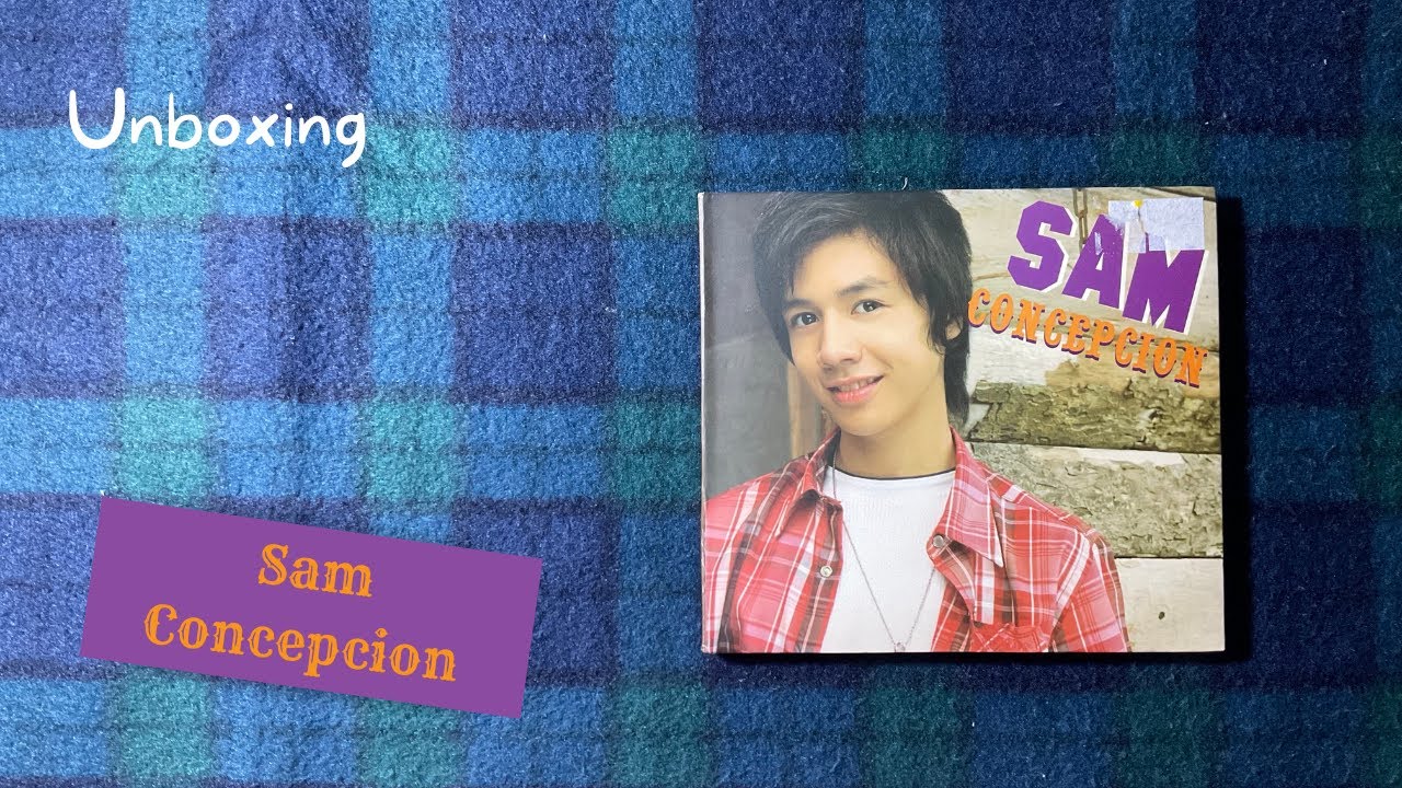 [UNBOXING] Sam Concepcion - Sam Concepcion - YouTube