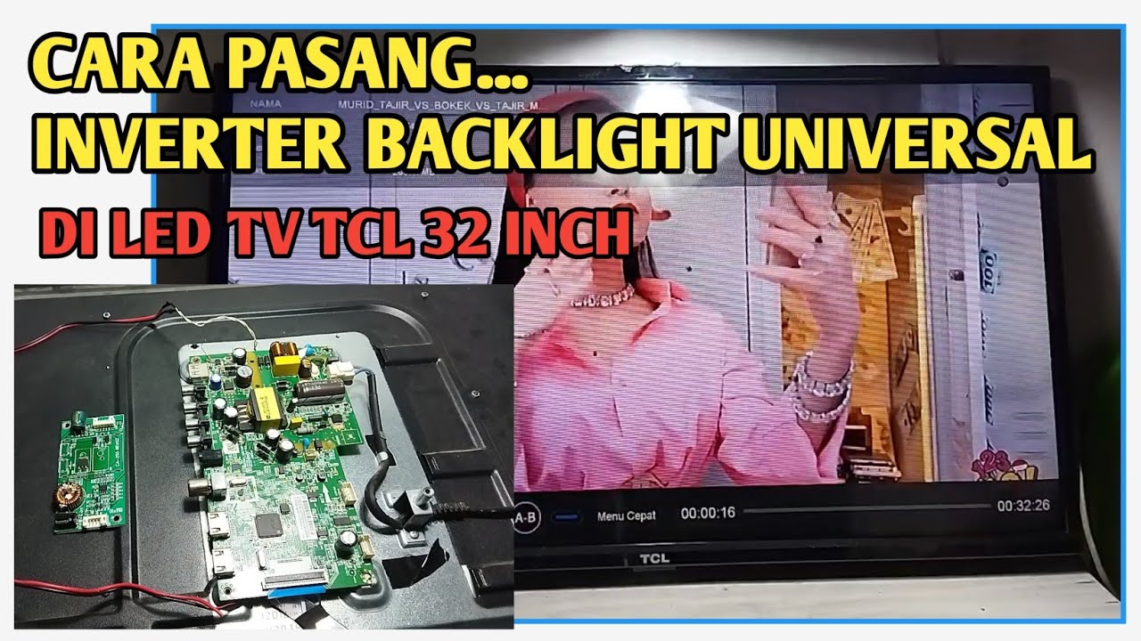 Cara pasang inverter backlight universal di tv led TCL 32 inch ...