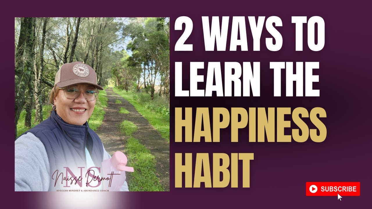 TWO WAYS TO LEARN HAPPINESS HABIT - YouTube