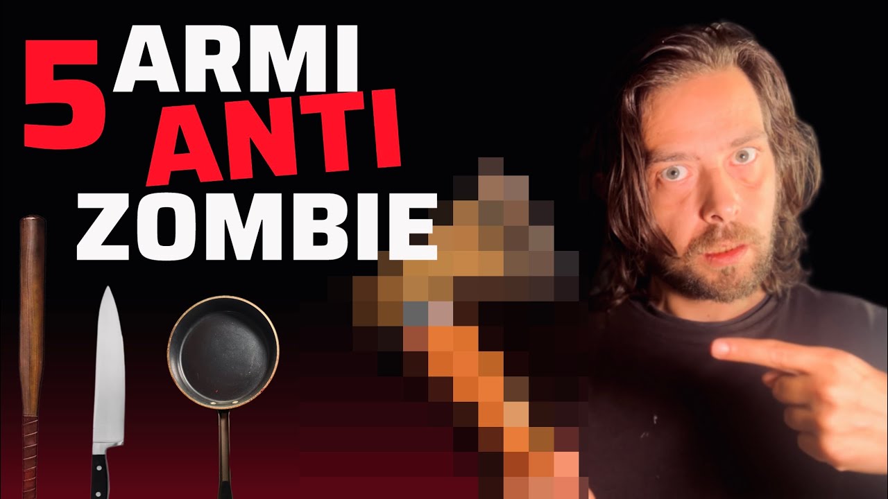 5 ARMI IMPROVVISATE per sopravvivere in una apocalisse zombie (speciale ...