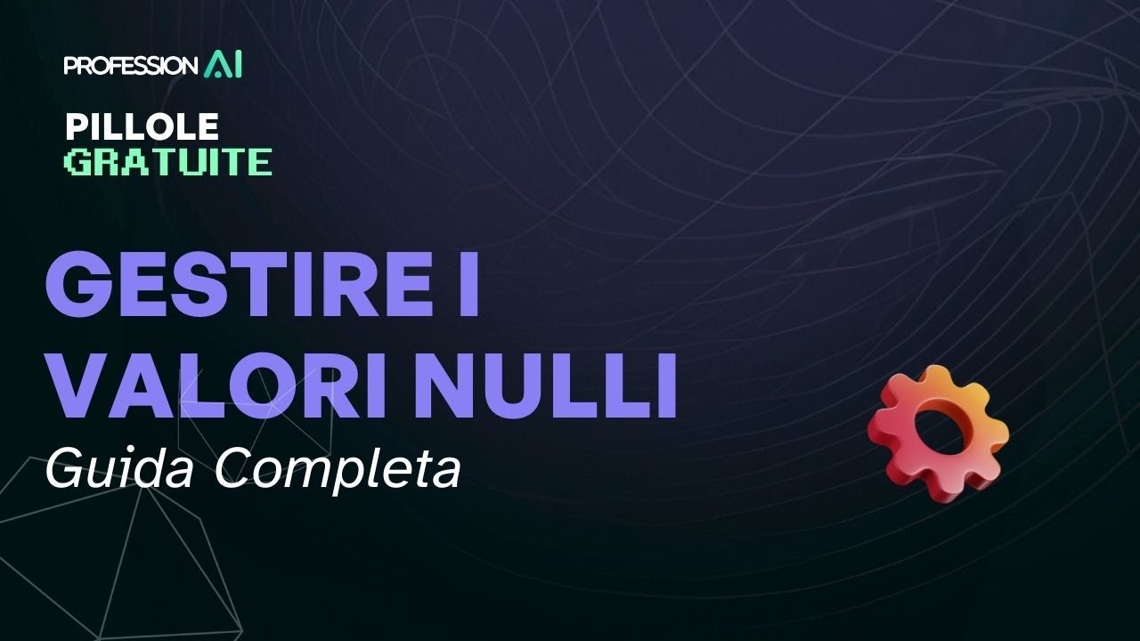 Come Gestire i Valori Nulli con Facilità | Guida Completa - YouTube