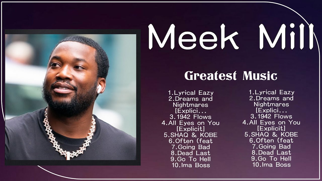 Meek Mill Full Album 2024 ~ Top 10 Best Songs ~ Greatest Hits - YouTube