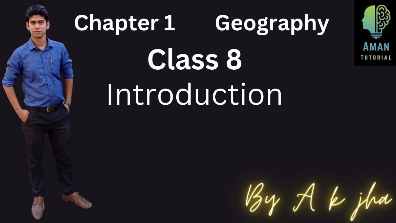 Ncert Geography Class 8 Chapter 1 Introduction By A K Jha YouTube ncert-geography-class-8-chapter-1-introduction-by-a-k-jha-youtube