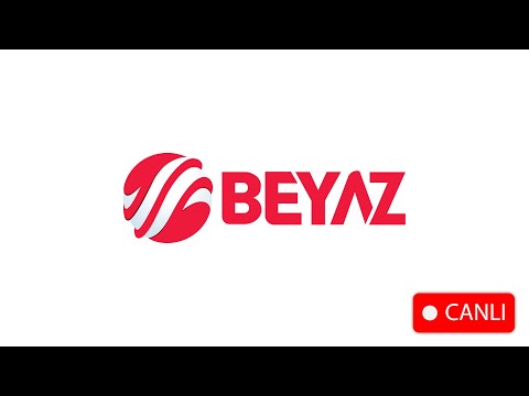 BEYAZ TV Canlı Yayın ᴴᴰ - #Canlı TV izle