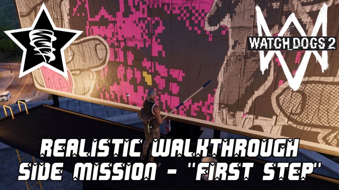 Watch Dogs 2 - Realistic Walkthrough - Side Mission - "First Step ...