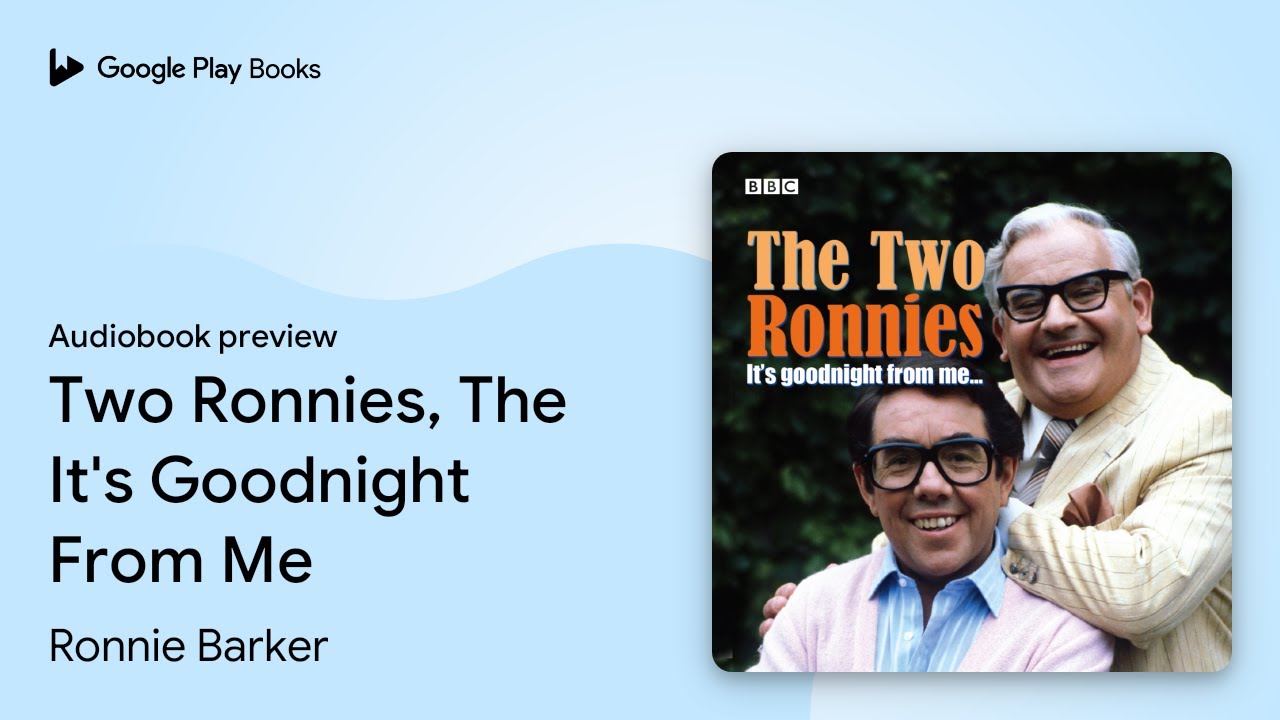 Two Ronnies, The It's Goodnight From Me by Ronnie Barker · Audiobook ...