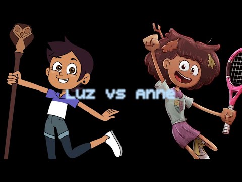 Luz vs Anne - The Ultimate Battle of The Century - YouTube