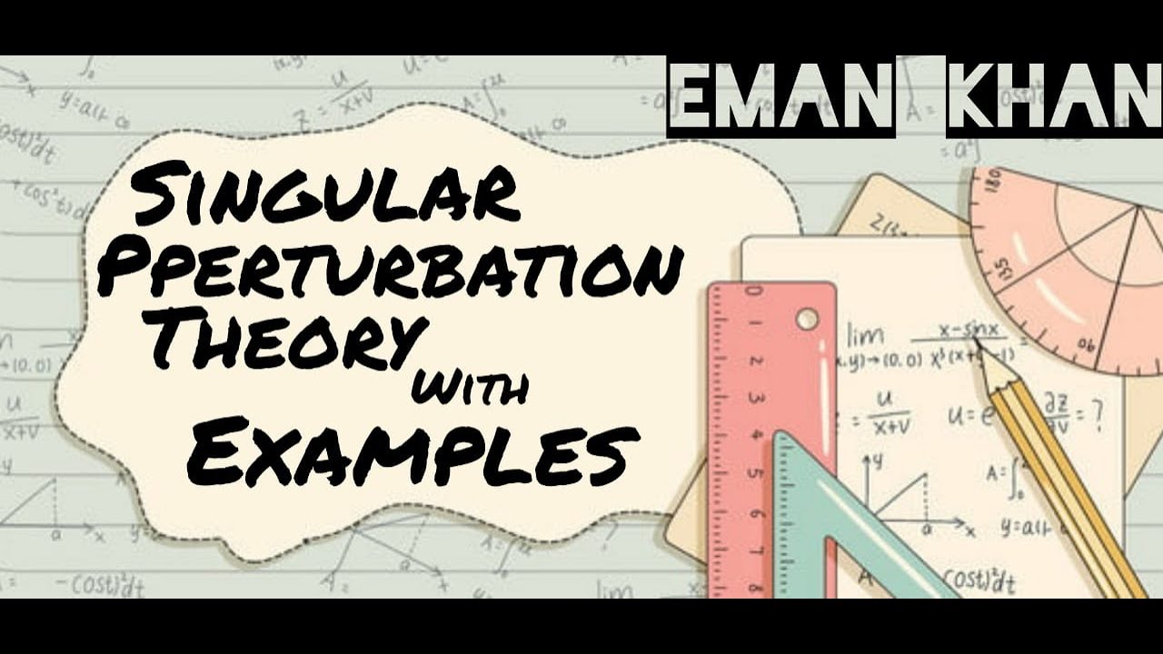 Singular Perturbation Theory with Examples - YouTube