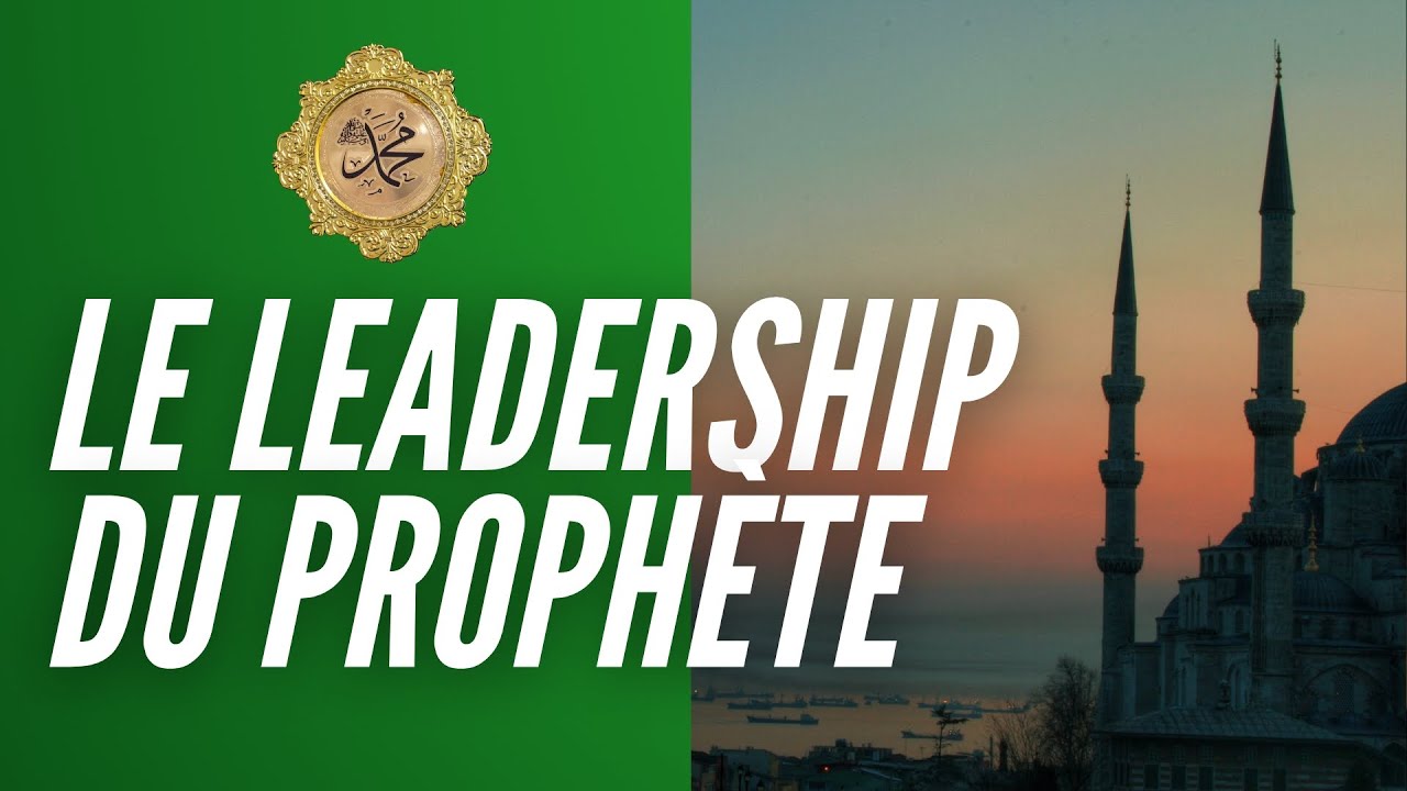 Le Prophète - Leader éthique et moral - YouTube
