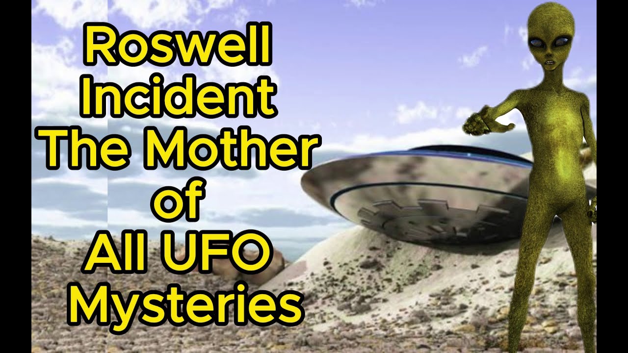 Roswell Incident: The Mother of All UFO Mysteries - YouTube