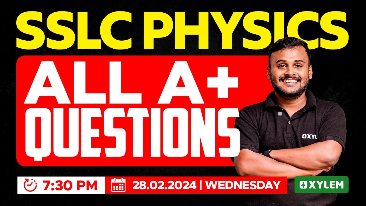 SSLC Physics - All A+ Questions | Xylem SSLC - YouTube
