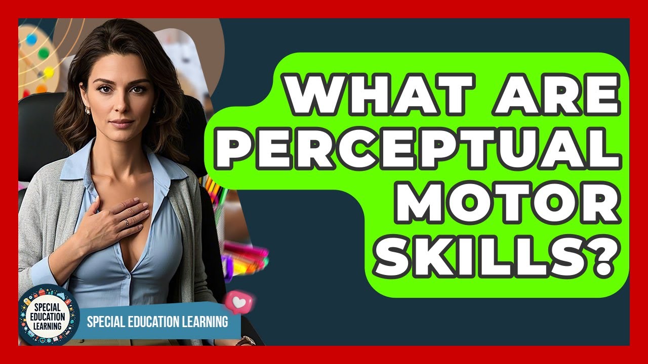 What Are Perceptual Motor Skills? - Special Education Learning - YouTube