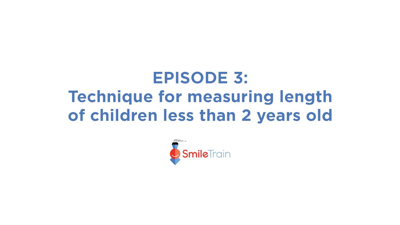 Episode 3: Technique for measuring length of a children less than 2 ...