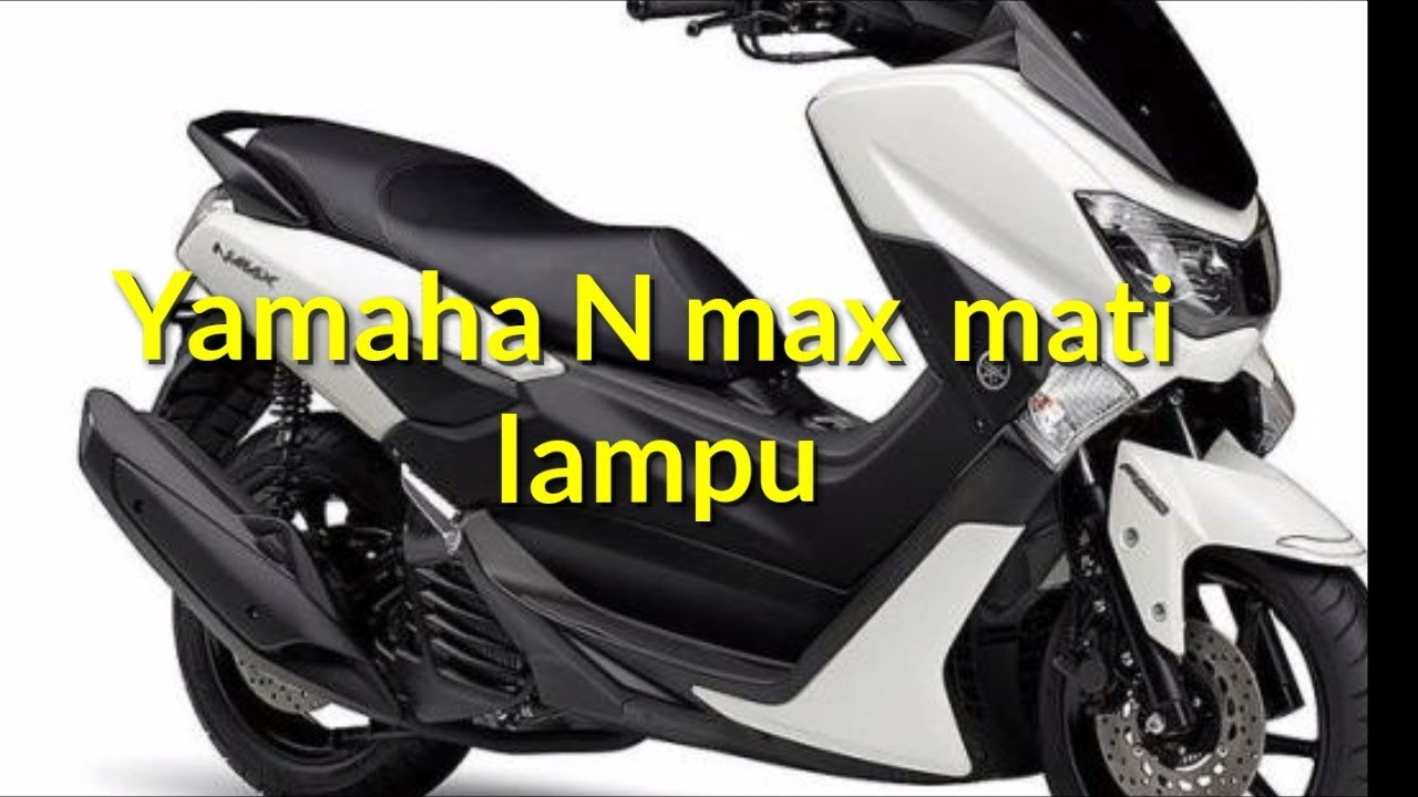 tutorial cara memperbaiki lampu depan N max#channel channel@ andhiek ...