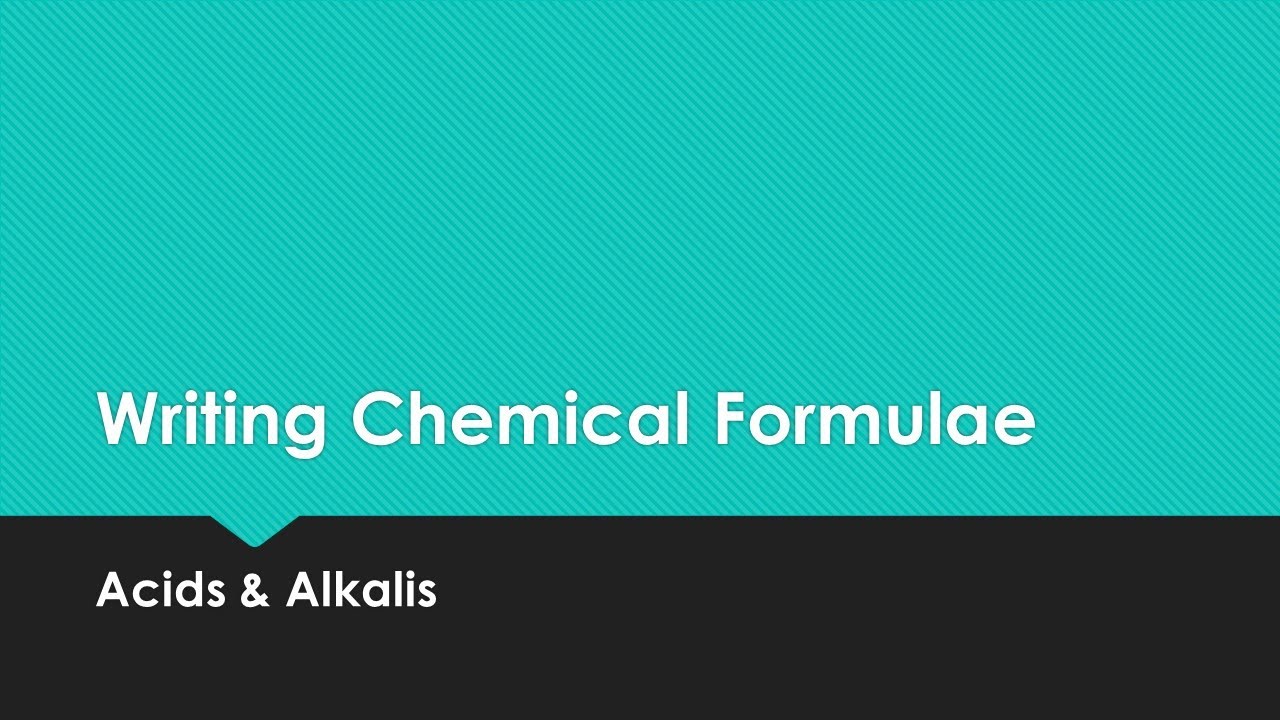 Writing Chemical Formulae - Acids and Alkalis - YouTube