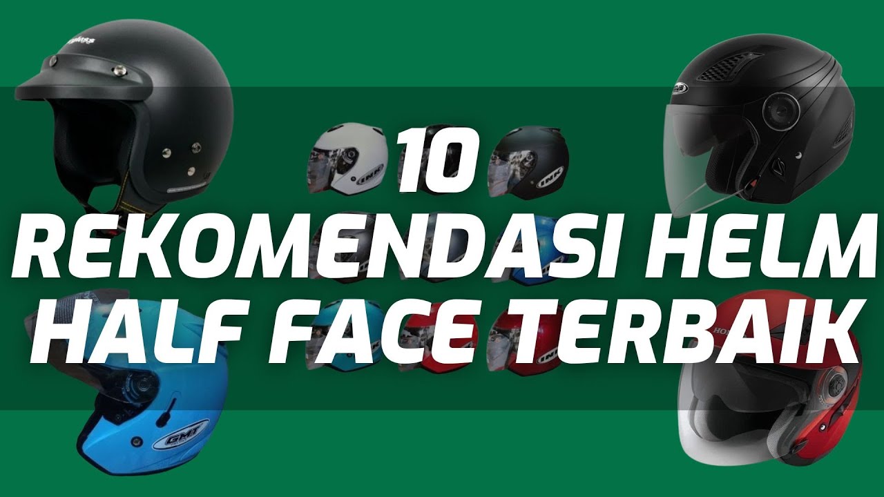 10 REKOMENDASI HELM HALF FACE TERBAIK - YouTube