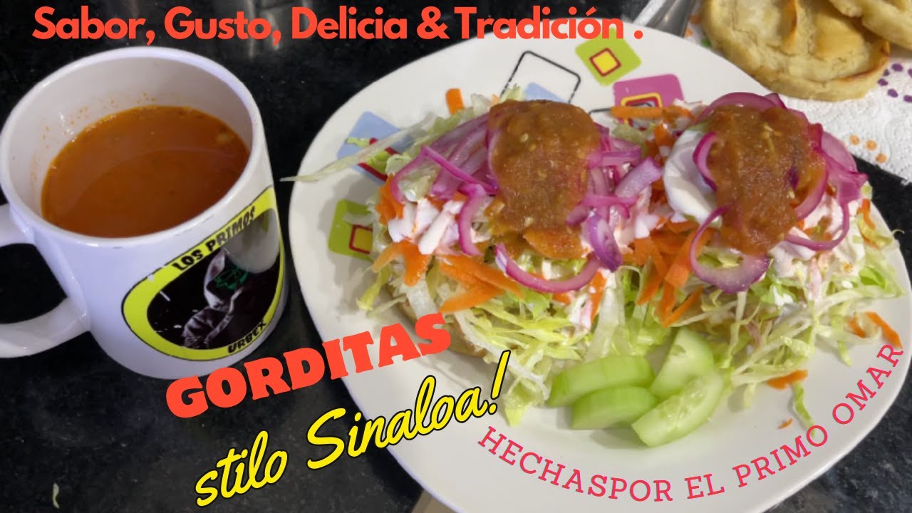Gorditas por el primo Omar estilo Sinaloa... - YouTube