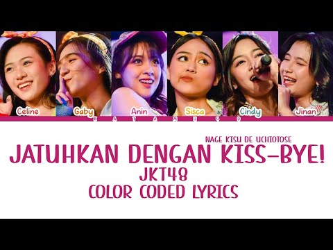 JKT48 - Jatuhkan dengan Kiss-Bye! (Nage kisu de Uchiotose) | Color Coded Lyrics - YouTube