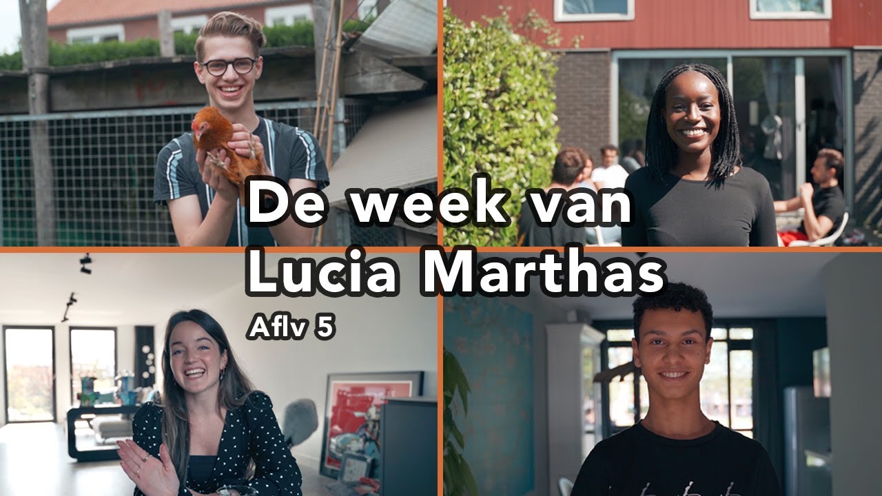 De week van Lucia Marthas afl. 5: Een kijkje bij de studenten thuis ...