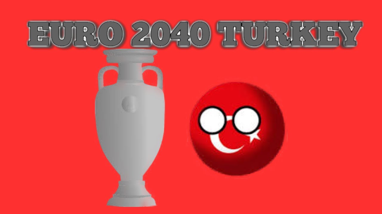 EURO 2040 TURKEY - YouTube