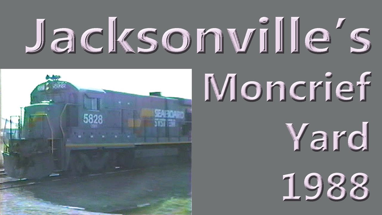 Jacksonville's Moncrief Yard 1988 - YouTube