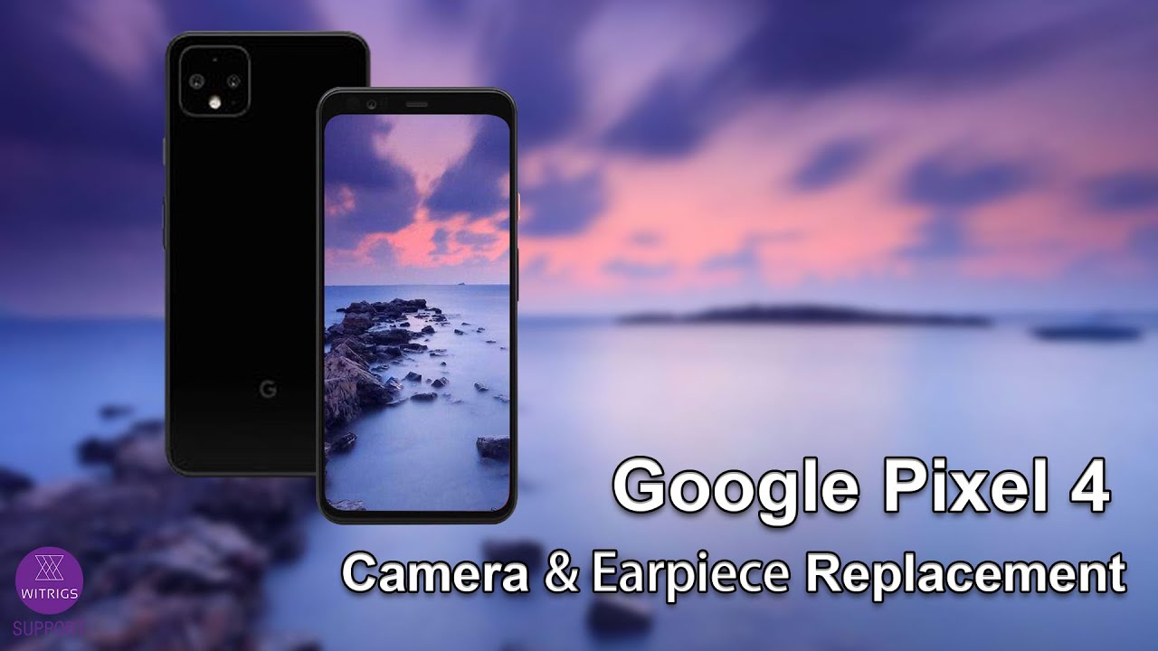 Google Pixel 4 Rear Camera & Earpiece Replacement - YouTube