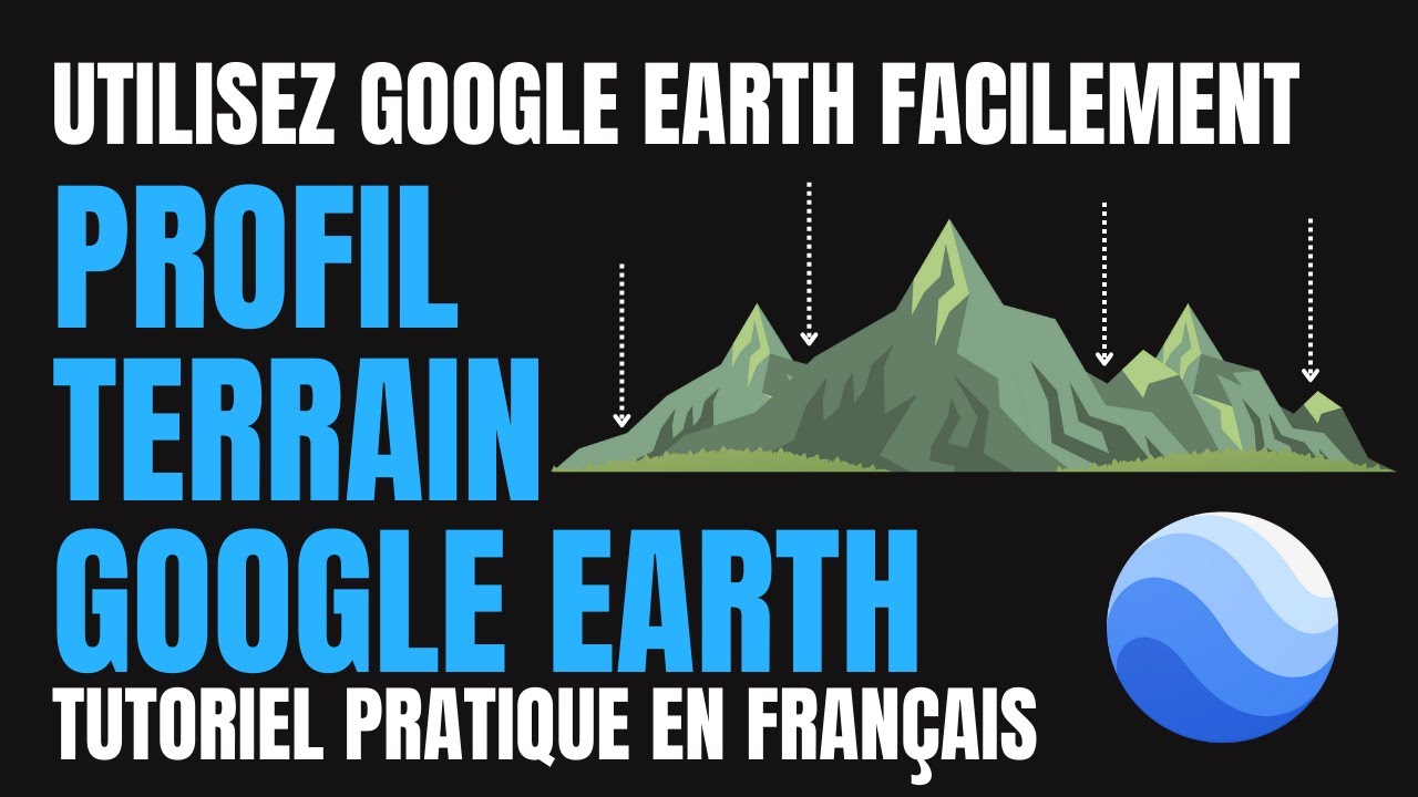 Comprendre le Profil Topographique dans Google Earth - YouTube