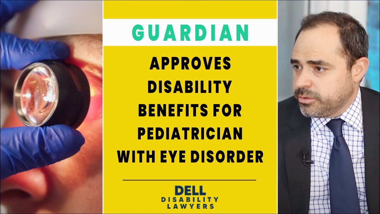 Guardian Disability Benefits Approved for Pediatrician with Eye ...