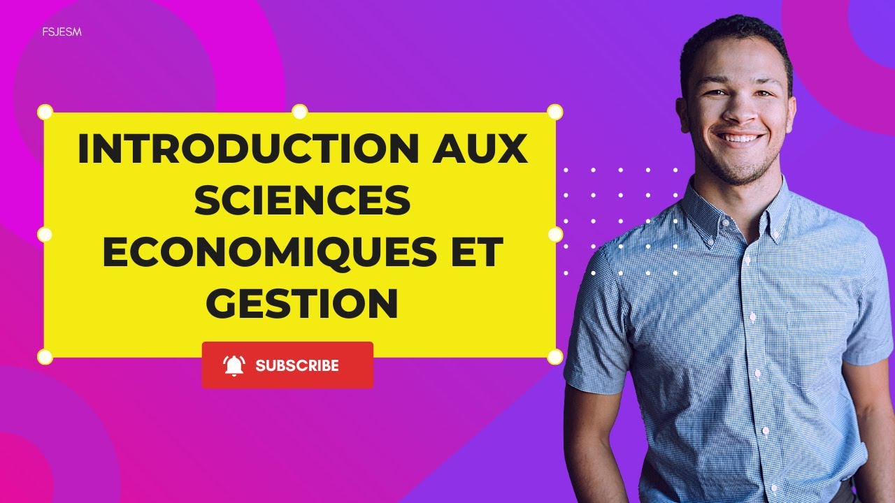 Introduction aux Sciences Economiques et Gestion ( Séance °N 1) - YouTube
