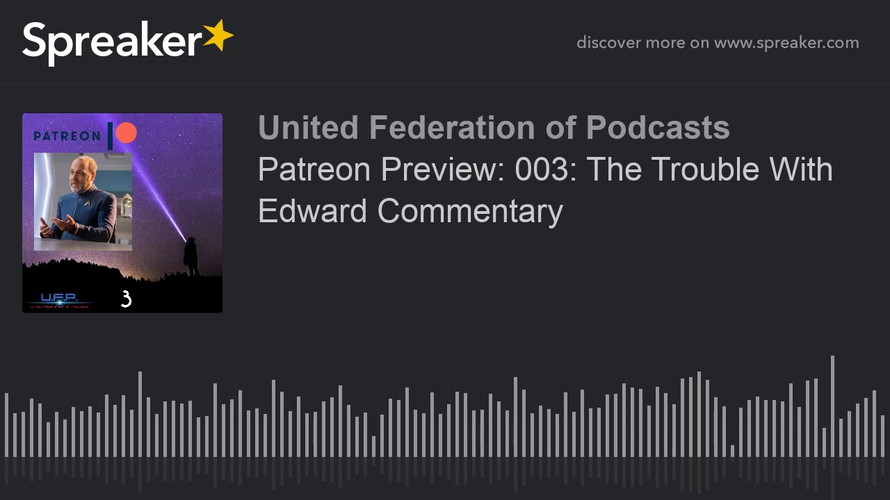 Patreon Preview: 003: The Trouble With Edward Commentary (part 1 of 2 ...