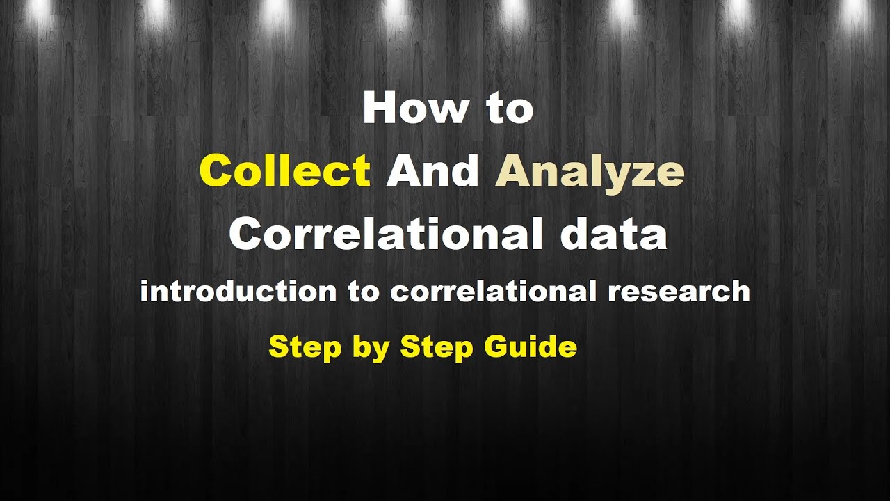What Is A Correlation Ll How To Collect Correlational Data Ll How To What Is A Correlation Ll How To Collect Correlational Data Ll How To