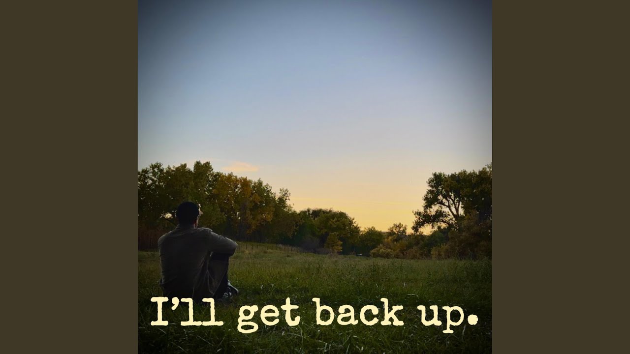 I'LL GET BACK UP - YouTube