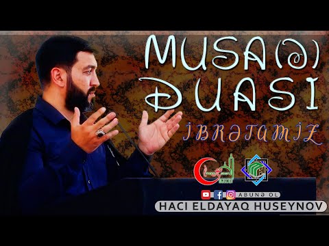 Musa (ə)-ın duası -Hacı Eldayaq Huseynov