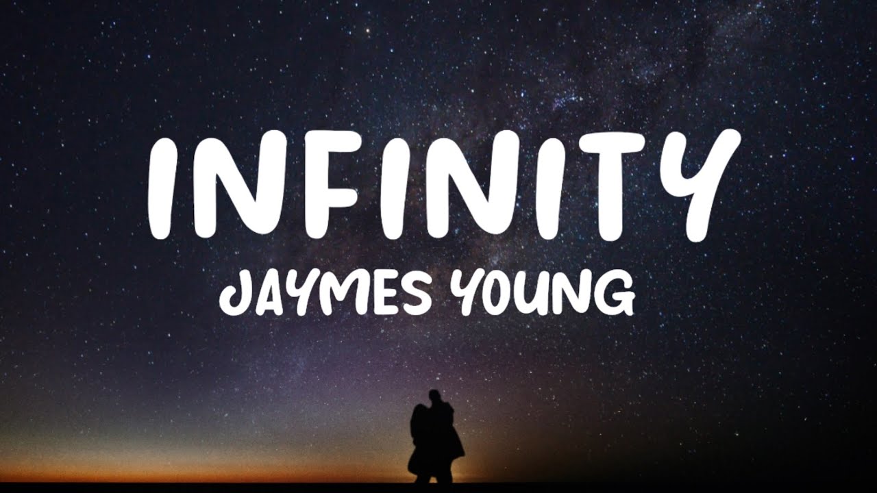 Jaymes Young - Infinity (Lyrics) - YouTube