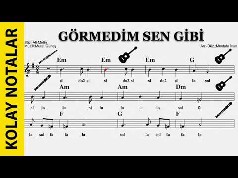 GÖRMEDİM SEN GİBİ--(Kolay Nota)--Em--:Guitar,Flute,Violin,Keyboard,Melodica,Ukulele,Recorder.