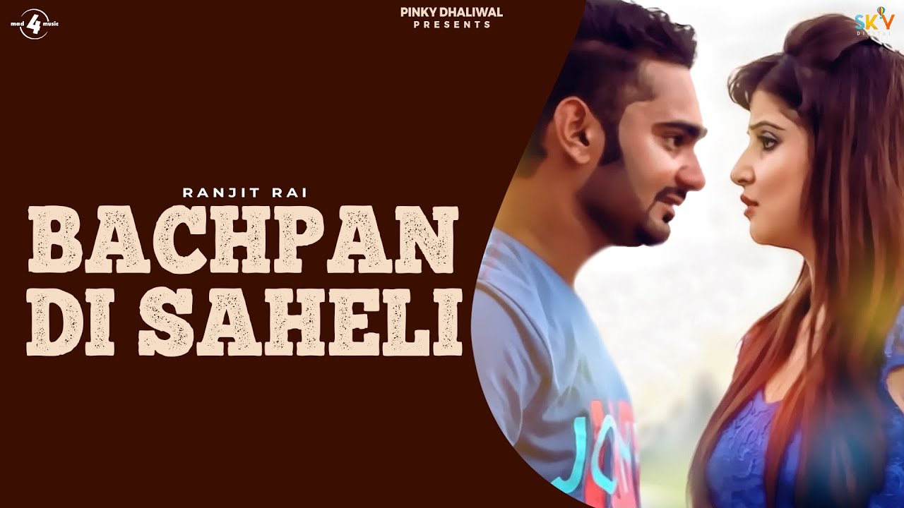 New Punjabi Song 2014 | Bachpan Di Saheli | Ranjit Rai feat Gopi Rai ...