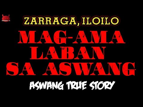 Mag-ama Laban Sa Aswang | Aswang Sa Iloilo (True Story) - YouTube