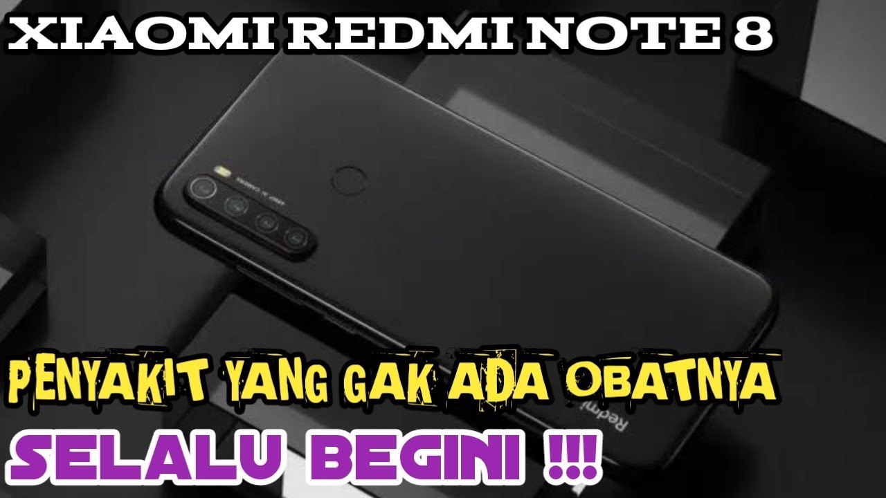 XIAOMI REDMI NOTE 8‼️ LAGI LAGI PENYAKIT UNTUK HP XIAOMI REDMI NOTE 8 ...