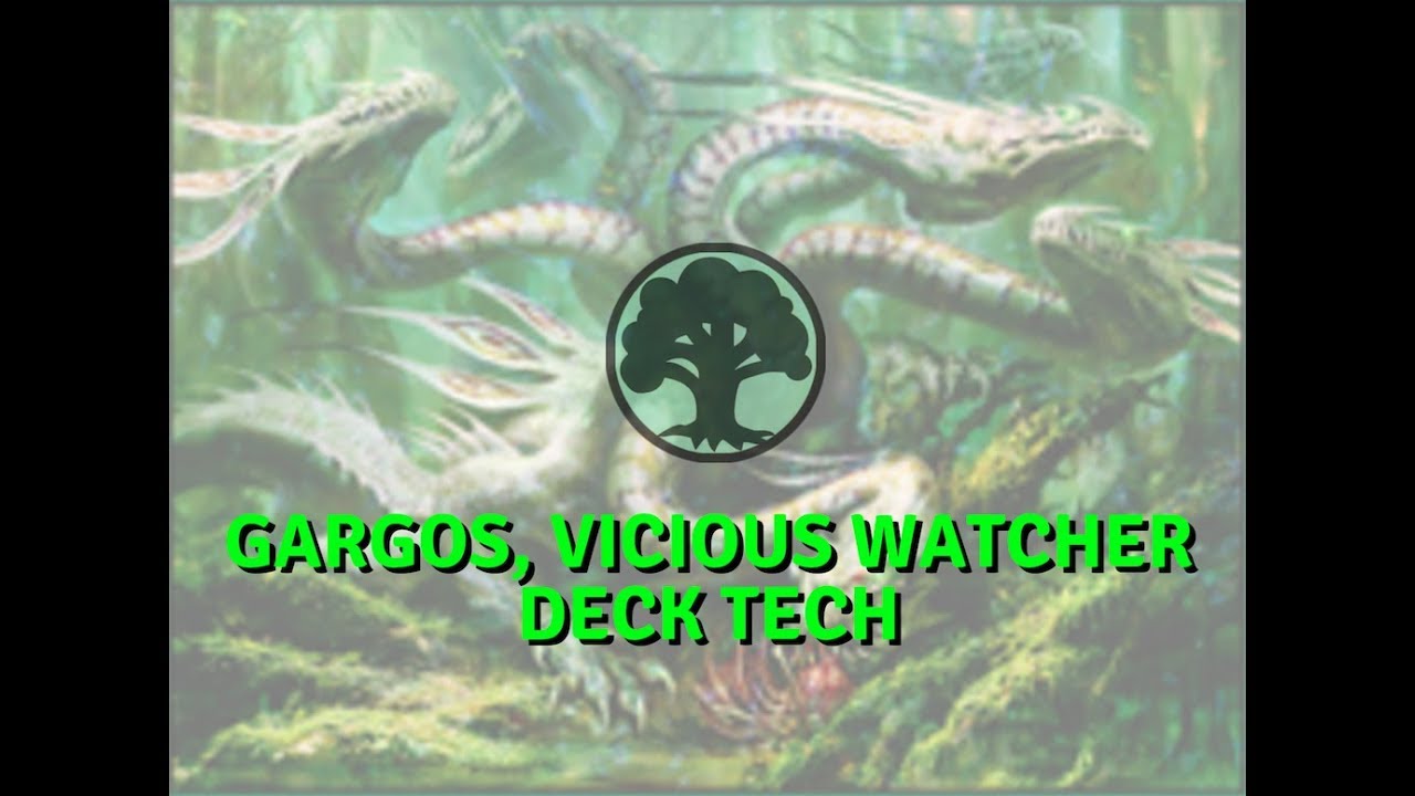 Gargos, Vicious Watch Deck Tech | Magic: the Gathering EDH - YouTube