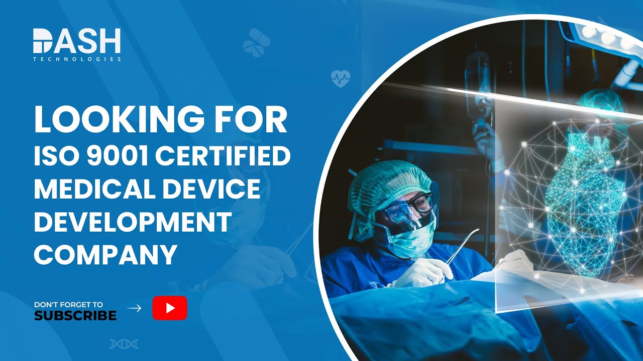 Looking For ISO 9001 Certified Medical Device Development Company ...