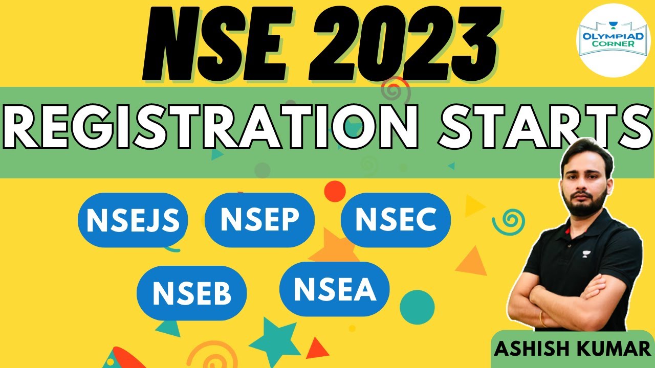 NSE 2023 Registration Starts | Science Olympiad | Ashish Kumar ...